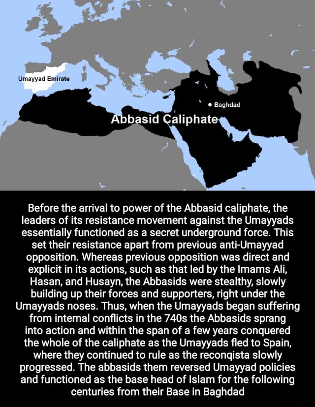 Umayyad Emirate Baghdad Abbasid Caliphate Before the arrival to power ...