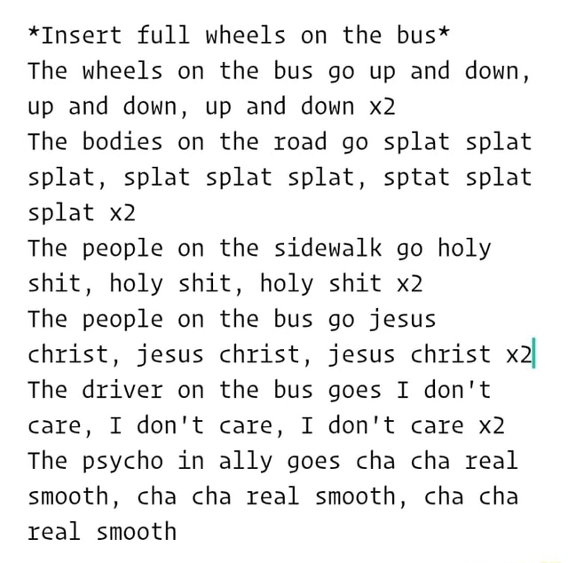*Insert full wheels on the bus* The wheels on the bus go up and down ...