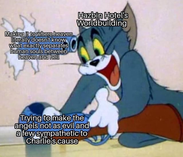 Hazbin Hotel's Worldbuilding Makiig) ii to where heeven litcralby cioe ...