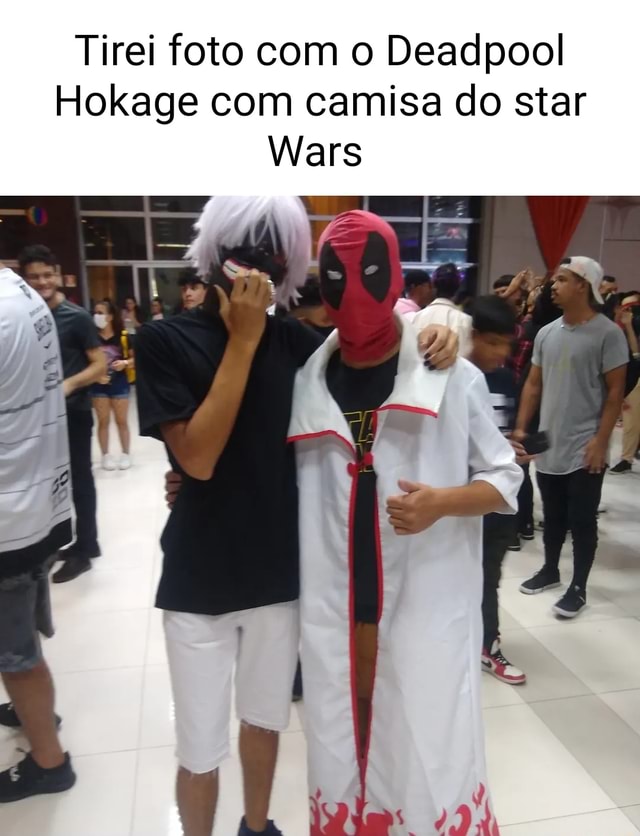 Tirei foto com o Deadpool Hokage com camisa do star Wars a: 1 - iFunny ...