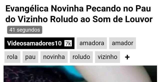 Evangélica Novinha Pecando No Pau Do Vizinho Roludo Ao Som De Louvor 41