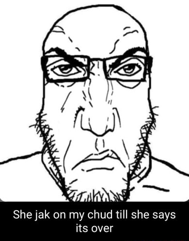 She yak on my chud till she says its over - iFunny Brazil