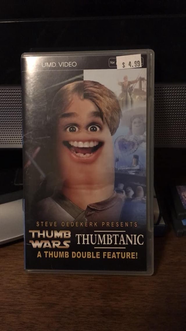 VIDEO STEVE GOEDERERK PRESENTS THUMBTANIC A THUMB DOUBLE FEATURE! - iFunny Brazil