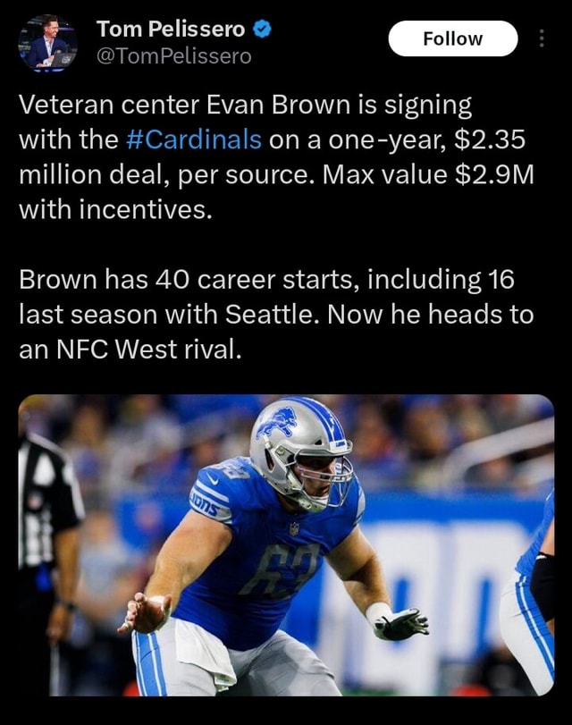 Foll gi @TomPelissero Veteran center Evan Brown is signing with the #Cardinals on a one-year, $2 ...
