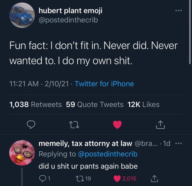 Hubert plant emoji @postedinthecrib Fun fact: I don't fit in. Never did ...