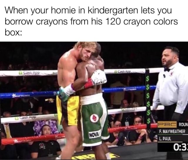 When your homie in kindergarten lets you borrow crayons from his 120 ...