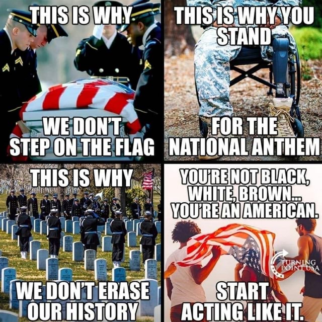 THISISWHY THISIS' WHY YOU WE DONT FOR THE STEP ON THE FLAG NATIONAL ...