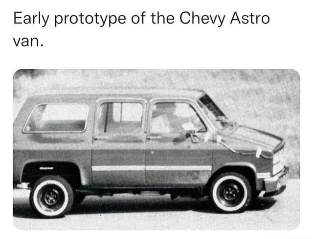 Early prototype of the Chevy Astro van. - iFunny Brazil