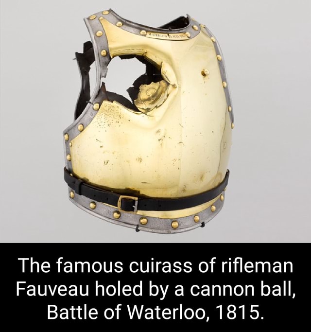 The famous cuirass of rifleman Fauveau holed by a cannon ball, Battle ...