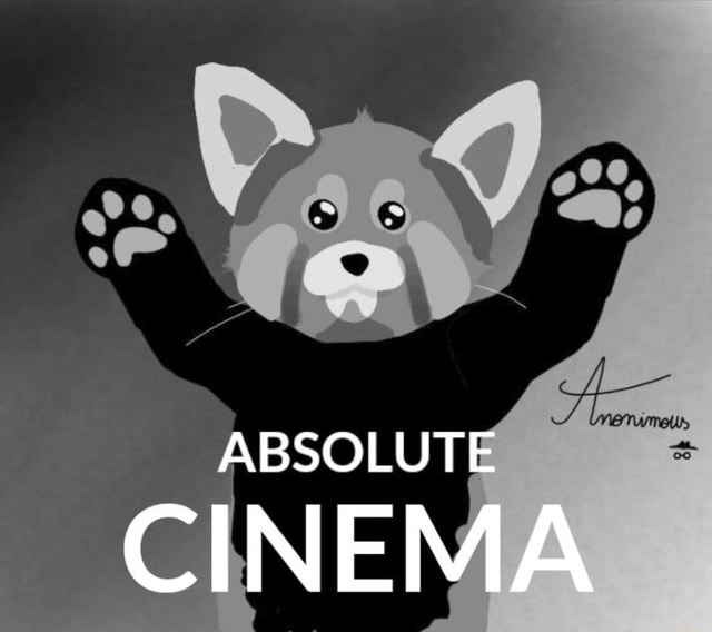 ABSOLUTE CINEMA - iFunny Brazil