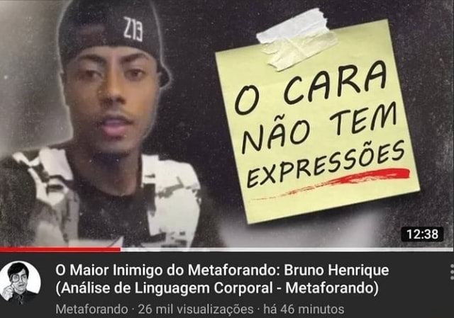 O Maior Inimigo do Metaforando: Bruno Henrique (Análise de Linguagem ...