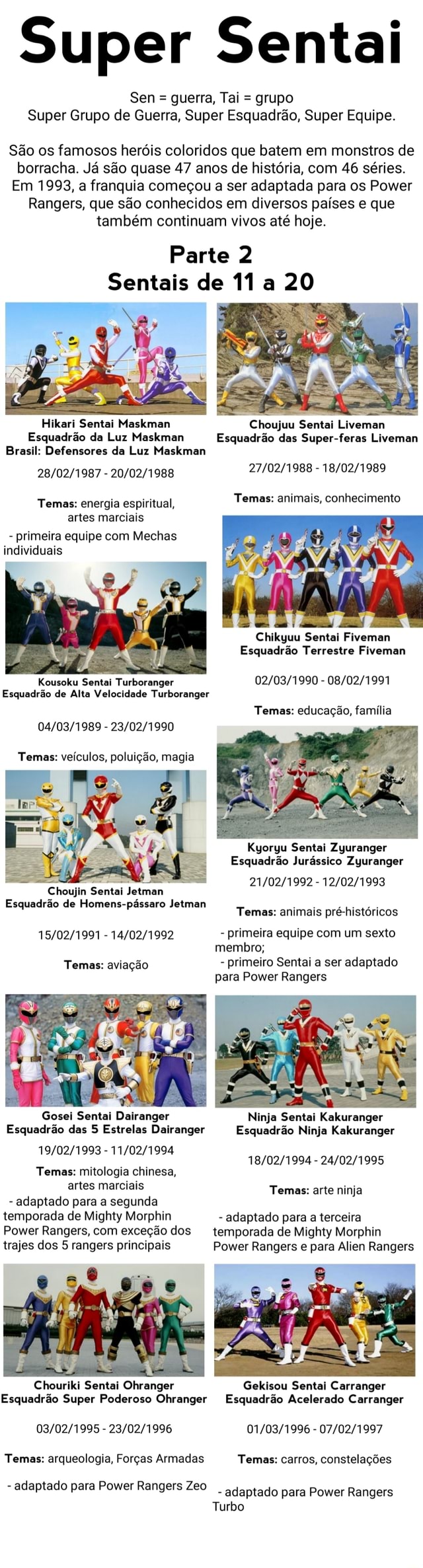 Super Sentai Sen = guerra, Tai = grupo Super Grupo de Guerra, Super ...