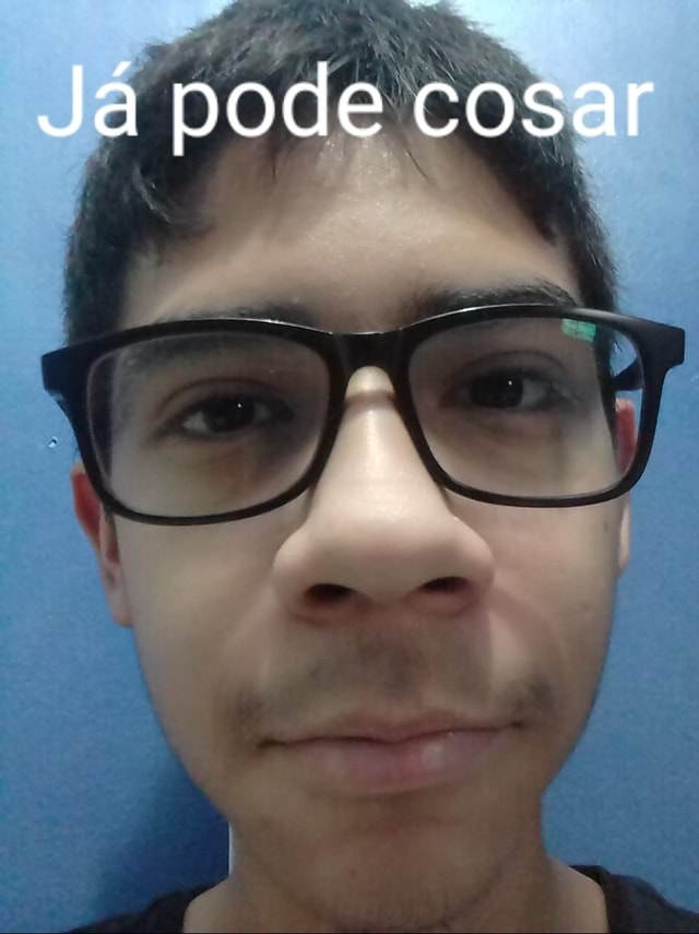 Já pode cosar - iFunny Brazil