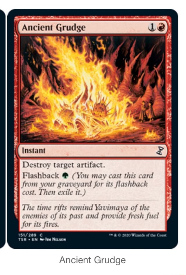 Ancient Grudge Destroy target artifact. Flashback (You may cast this ...