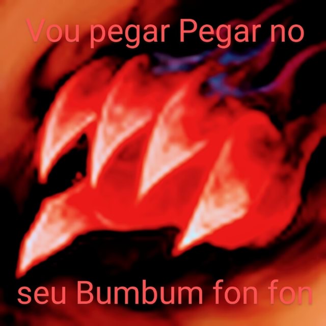 Ou pegar Pegar no seu Bumbum fon f - iFunny Brazil