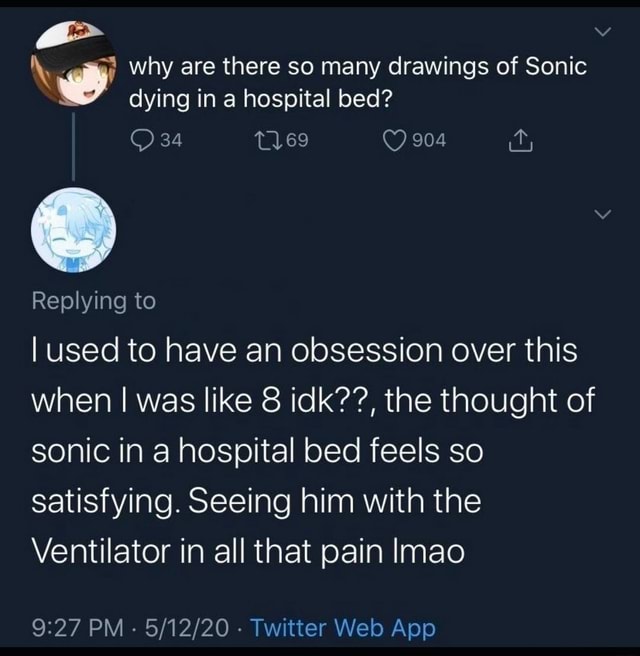 Why are there so many drawings of Sonic dying in a hospital bed? 34 69 ...