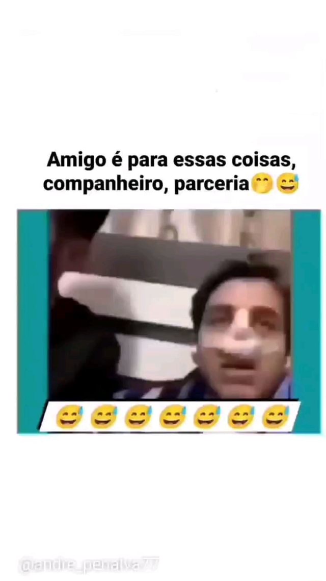 Amigo bom tem que ser assim 😂 . . . . . . . . . . . . . #meme #memes # ...