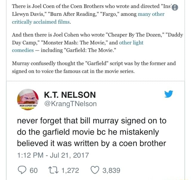 There is Joel Coen of the Coen Brothers who wrote and directed "Ins ...