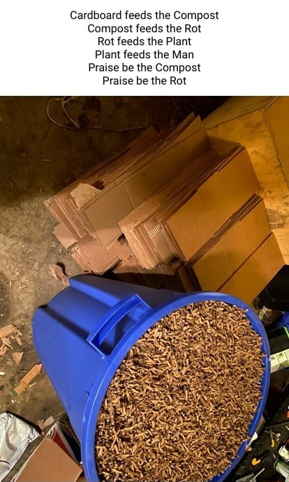 Cardboard feeds the Compost Compost feeds the Rot Rot feeds the Plant ...