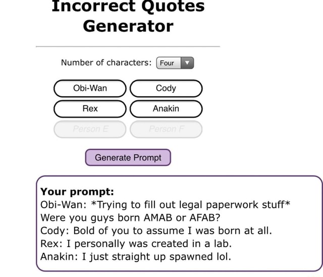 Incorrect Quotes Generator Number of characters: Rex Anakin Cody ...