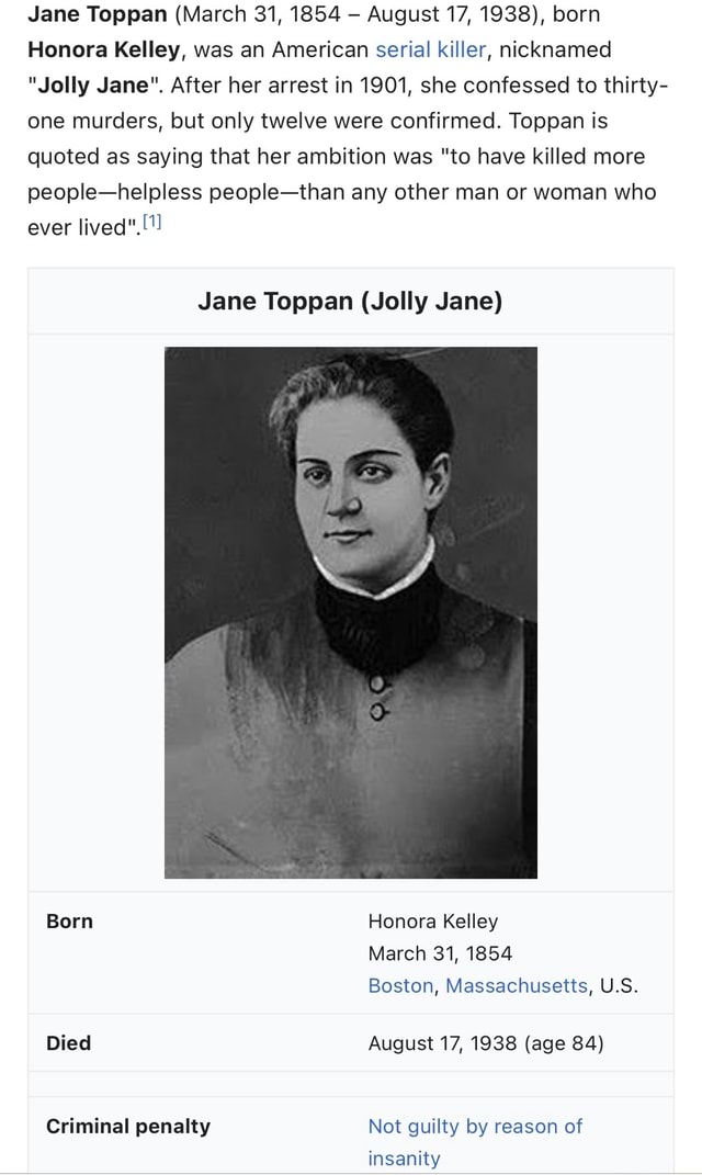 Jane Toppan (March 31, 1854 August 17, 1938), born Honora Kelley, was ...