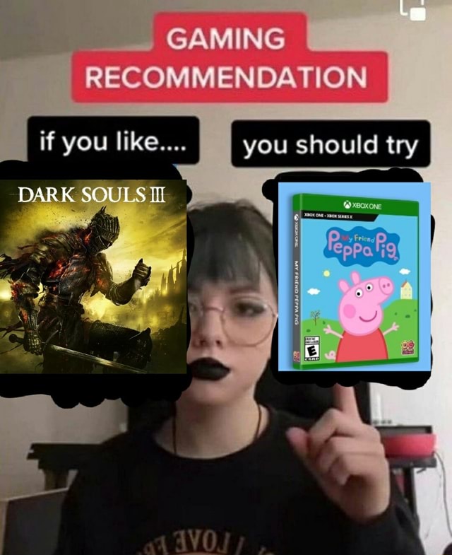 You like... if you like. you should try DARK SOULS II - iFunny Brazil
