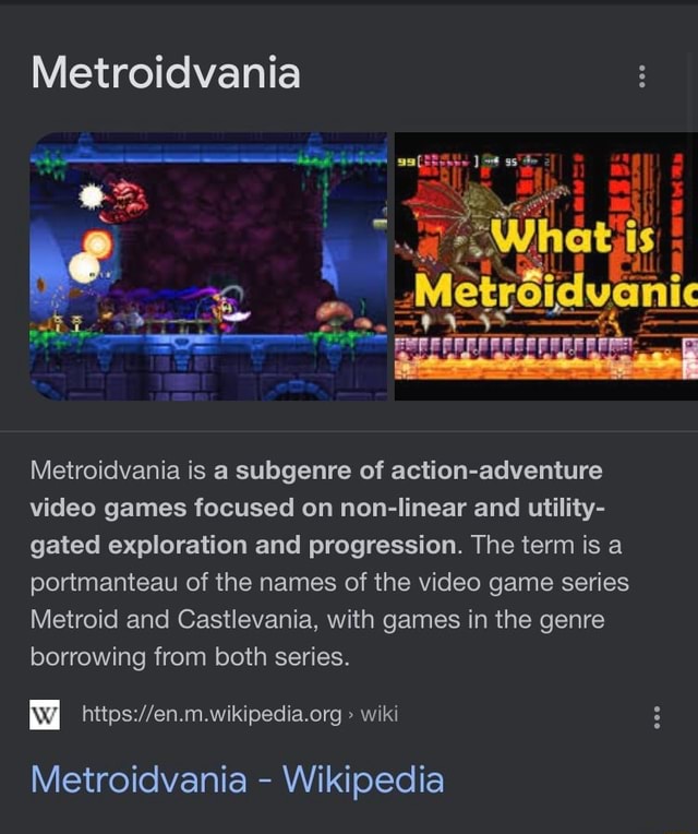Metroidvania Metroidvania is a subgenre of action-adventure video games ...