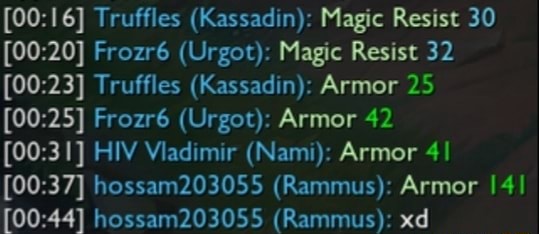 Truffles (Kassadin): Magic Resist 30 Frozr6 (Urgot): Magic Resist 32 ...