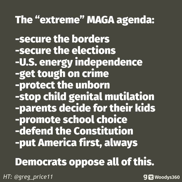 The "extreme" MAGA agenda: -secure the borders -secure the elections -U ...