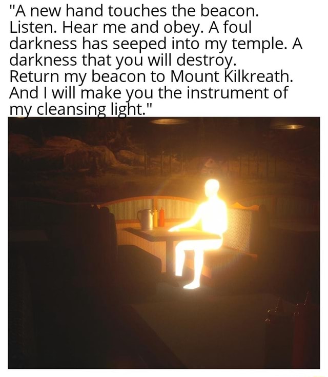 "A new hand touches the beacon. Listen. Hear me and obey. A foul ...