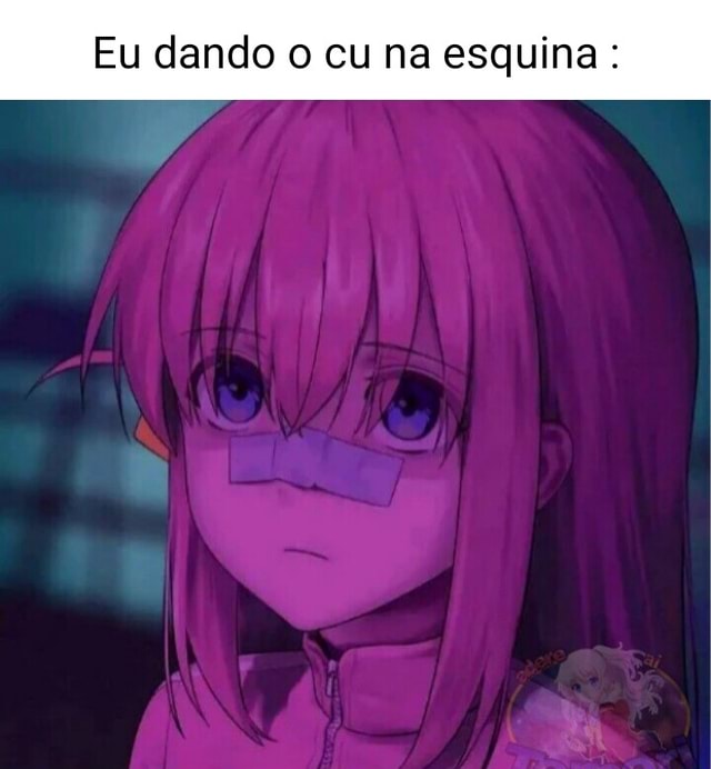 Eu Dando O Cu Na Esquina Ifunny Brazil
