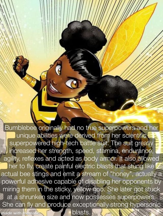 Bumblebee originally nad no true superpowers and her unique abilities ...