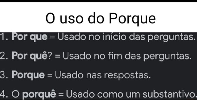 O uso do Porque Por que = Usado no inicio das perguntas. lo 2. Por quê ...