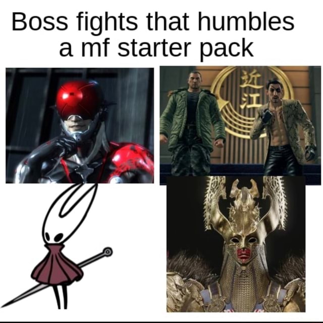 Boss fights that humbles a mf starter pack - iFunny Brazil