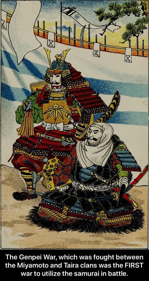 The Genpei War, which was fought between the Miyamoto and Taira clans ...