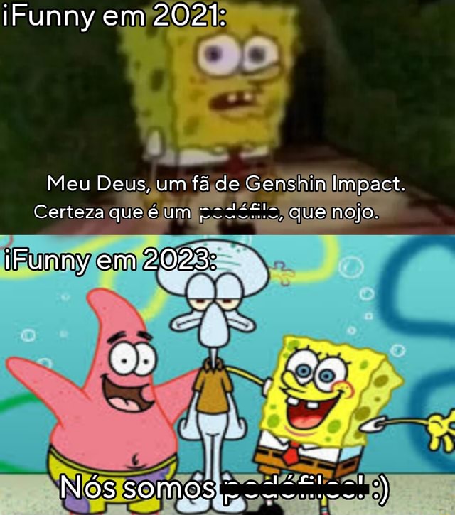 IFunny em 2021: Meu Deus, um fã de Genshin Impact. Certeza que é um que ...