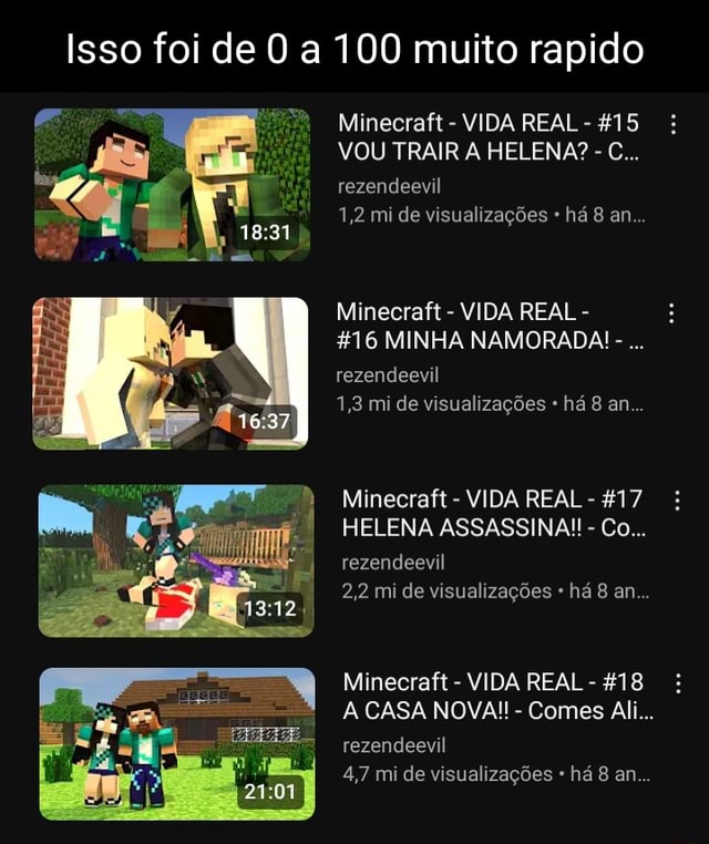 Isso Foi De O A 100 Muito Rapido Mineeraft Vida Real 15 Vou Trair A