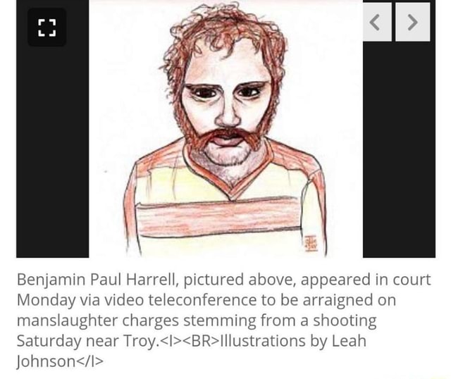 Benjamin Paul Harrell, pictured above, appeared in court Monday via ...