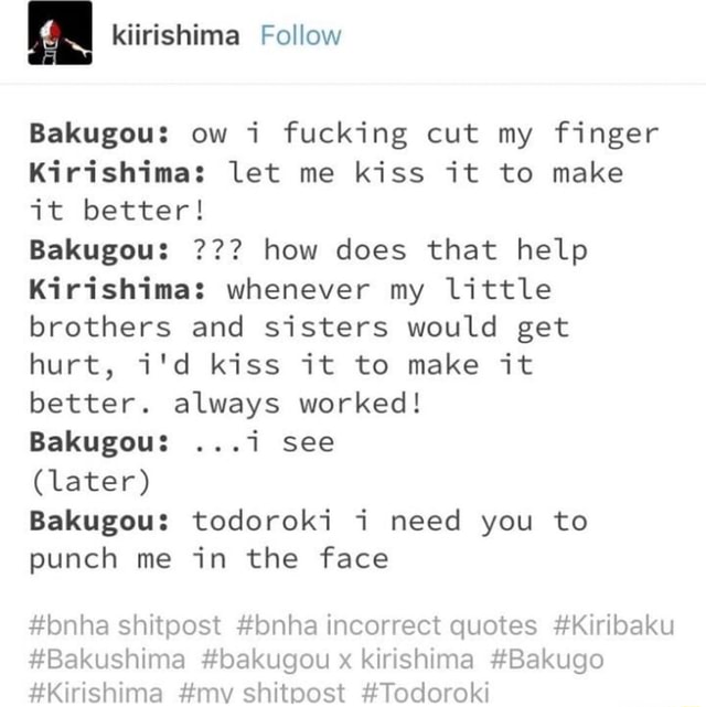 Bakugou: ow i fucking cut my finger Kirishima: let me kiss it to make ...