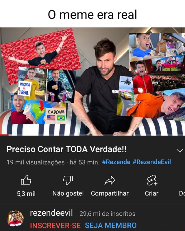 O meme era real Preciso Contar TODA Verdade!! 19 mil visualizações - há ...