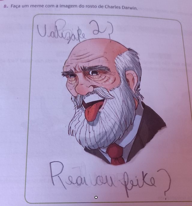 8. Faça um meme com a imagem do rosto de Charles Darwin. - iFunny Brazil