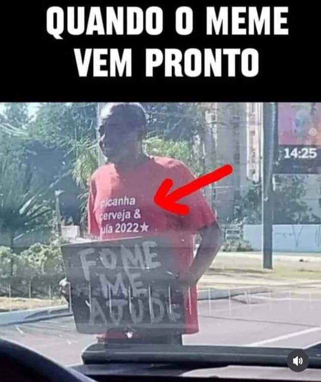 QUANDO O MEME VEM PRONTO fr do - iFunny Brazil
