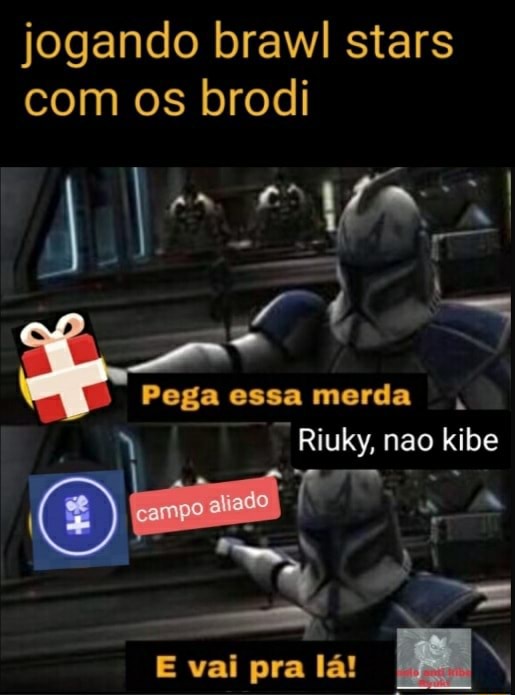 Jogando brawl stars com os brodi Pega essa merda "Rivky, nao be ado x E ...