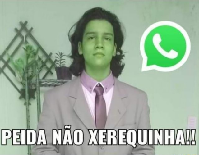 PEIDA NÃO XEREQUINHA!! - iFunny Brazil