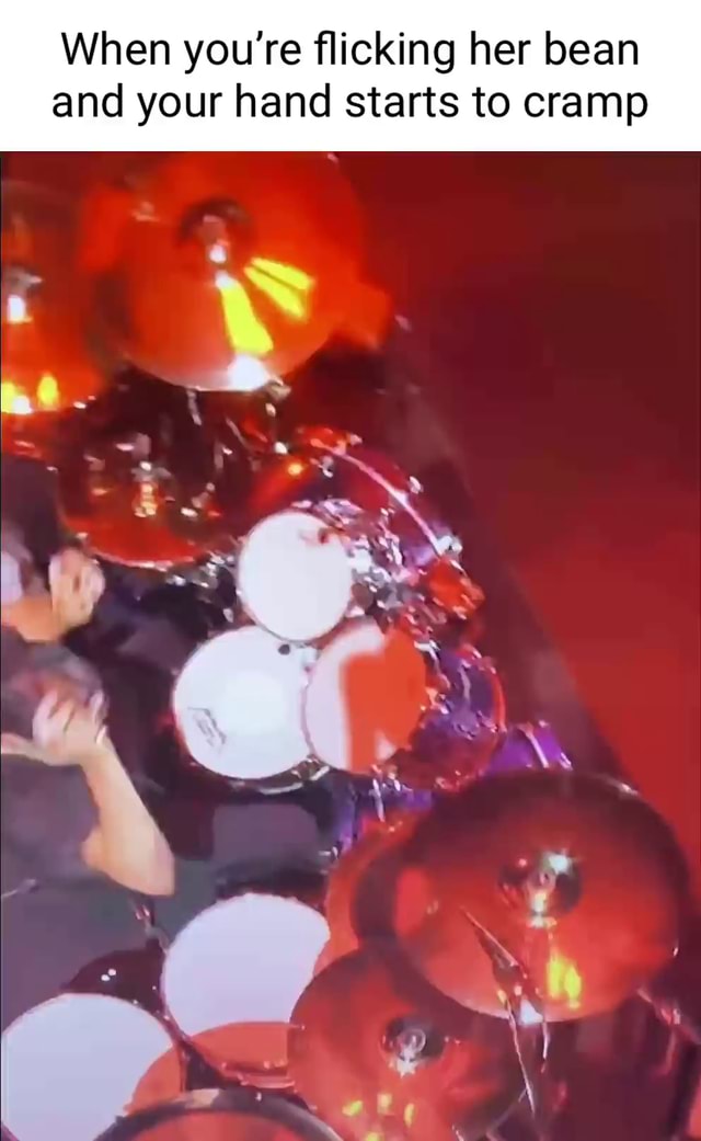 When you're flicking her bean and your hand starts to cramp Ns - iFunny ...