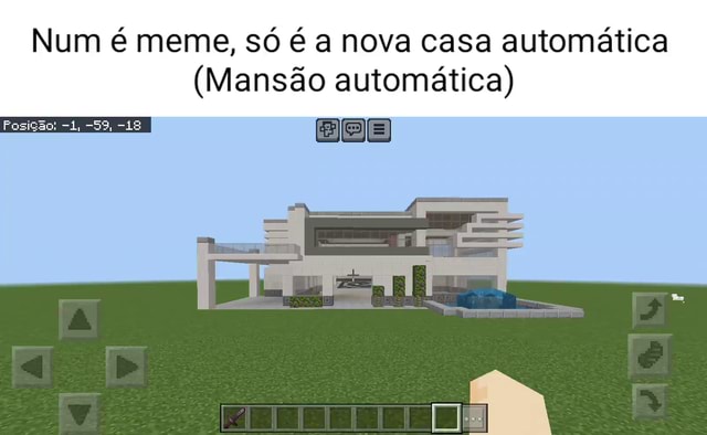 Num é meme, só é a nova casa automática (Mansão automática) - iFunny Brazil