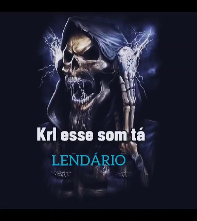 Krl esse som tá LENDÁRIO - iFunny Brazil Krl esse som tá LENDÁRIO - iFunny Brazil