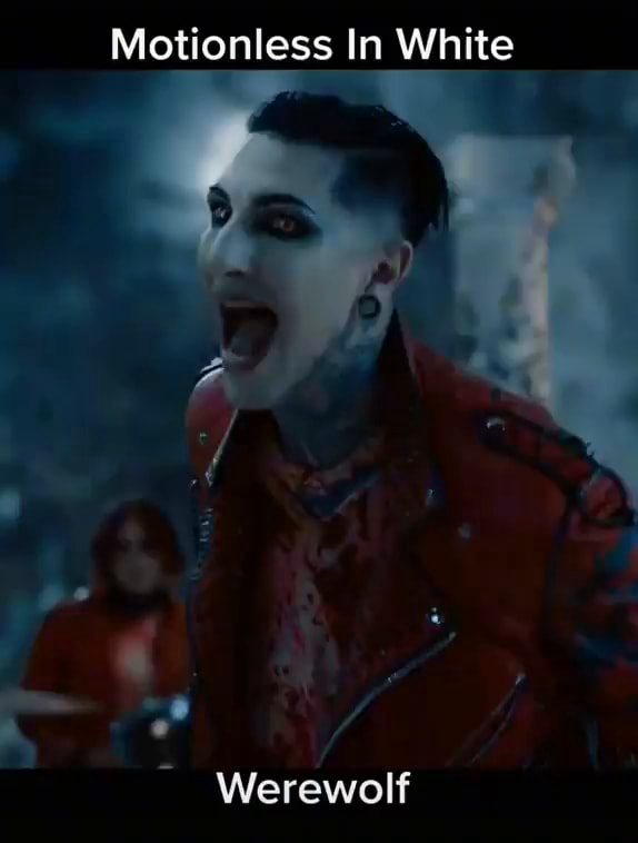 Motionless In White Werewolf - iFunny Brazil