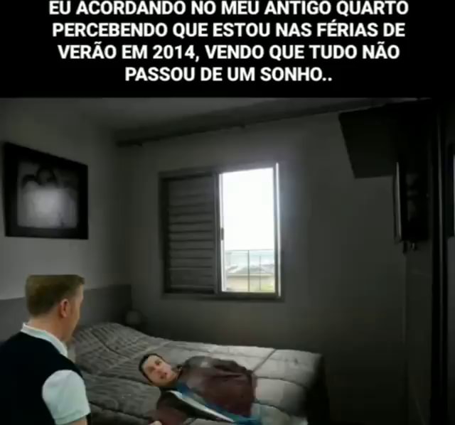 Eu Acordando No Meu Antigo Quarto Percebendo Que Estou Nas FÉrias De