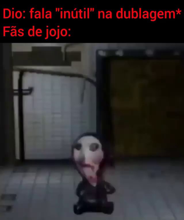 Dio: fala "inútil" na dublagem* Fãs de jojo: - iFunny Brazil